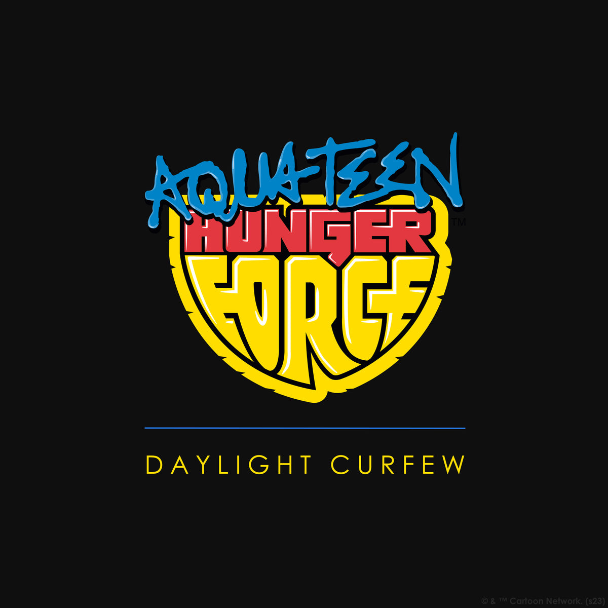AQUA TEEN HUNGER FORCE x DAYLIGHT CURFEW – Daylight Curfew